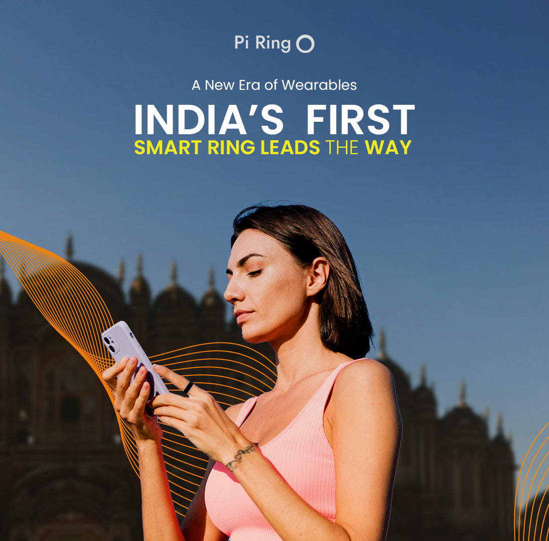 Pi Ring - India’s First Smart Ring Brand for Health and Fitness – Pi Ring - India’s First Smart ...